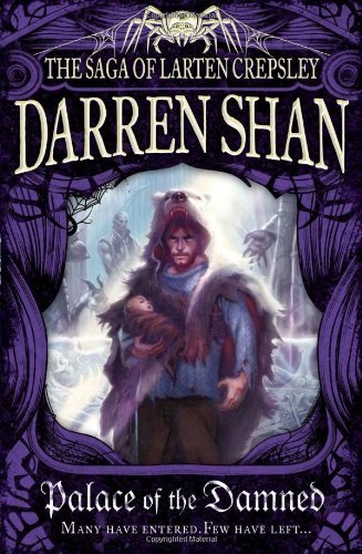 Palace of the Damned (The Saga of Larten Crepsley, Book 3) by Darren ...
