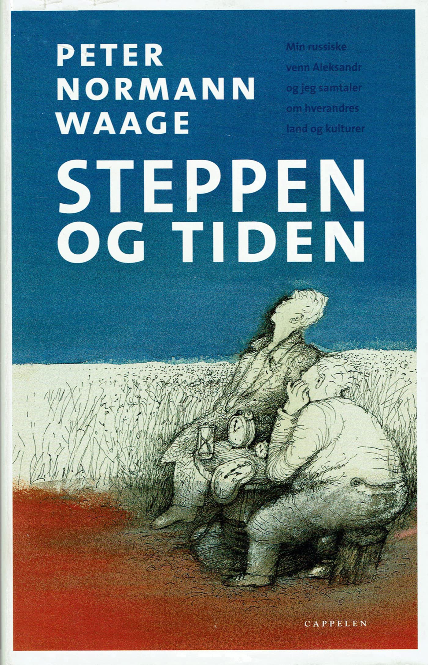 Steppen og tiden (Norwegian Edition) by Peter Normann Waage | Goodreads