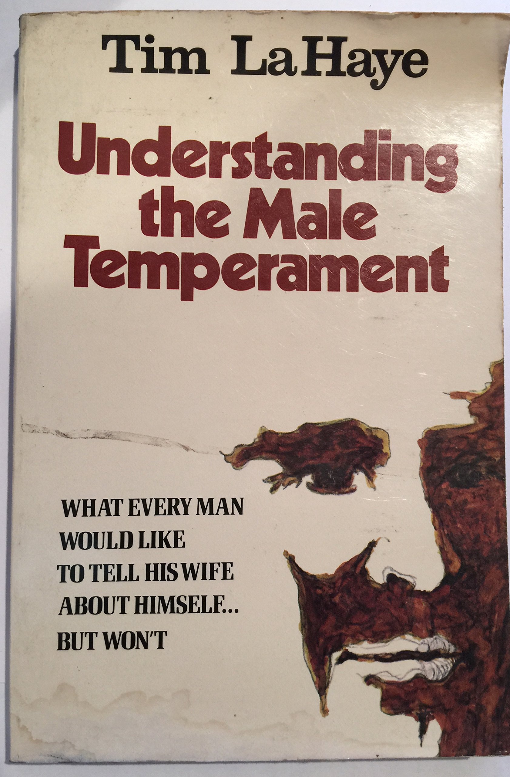 Understanding the Male Temperament: What every man would like to tell ...