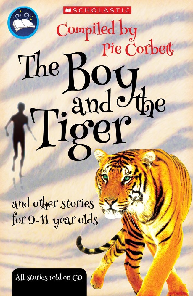 Storyteller: The Boy and the tiger and other stories for 9 to 11 year ...