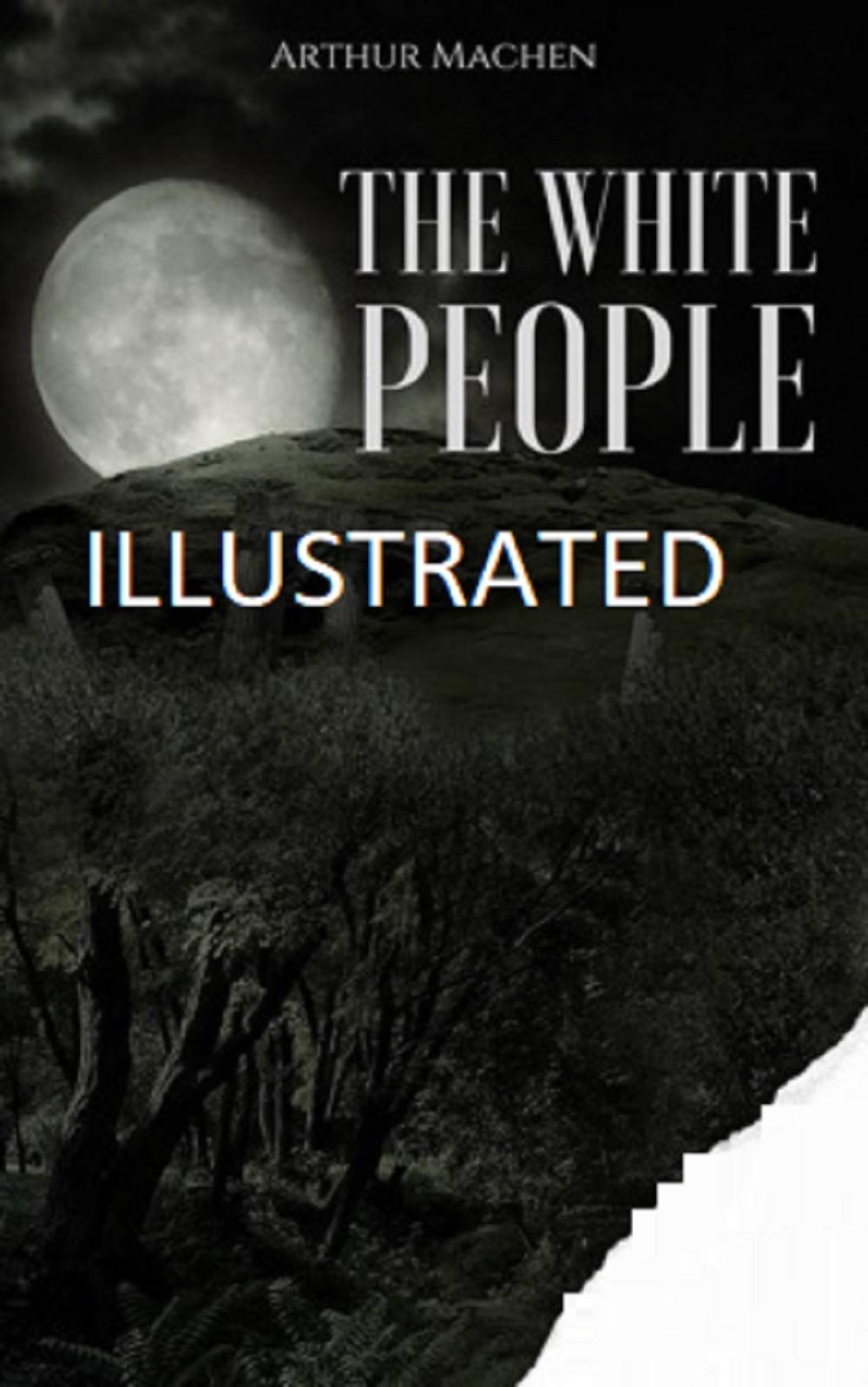 The White People : by Arthur Machen by Arthur Machen | Goodreads
