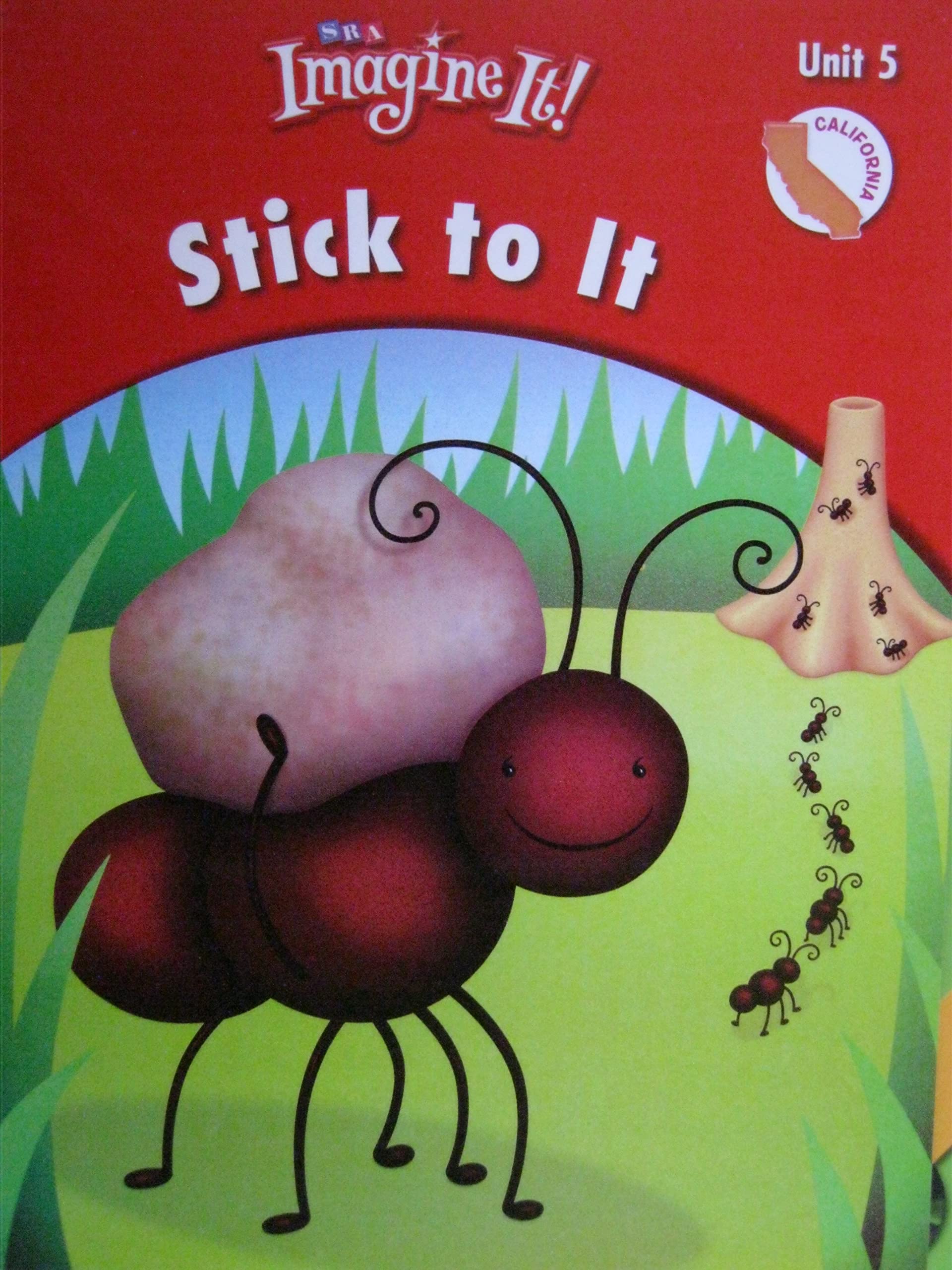 SRA Imagine It! California Edition Level K Unit 5 Stick to It by Denia ...