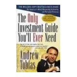 The Only Investment Guide You Will Ever Need by Andrew Tobias | Goodreads