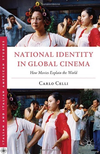 By Carlo Celli National Identity in Global Cinema: How Movies Explain ...