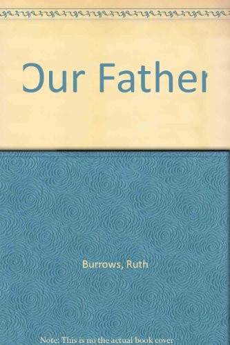 Our Father by Ruth Burrows (1986-09-15) by Ruth Burrows | Goodreads
