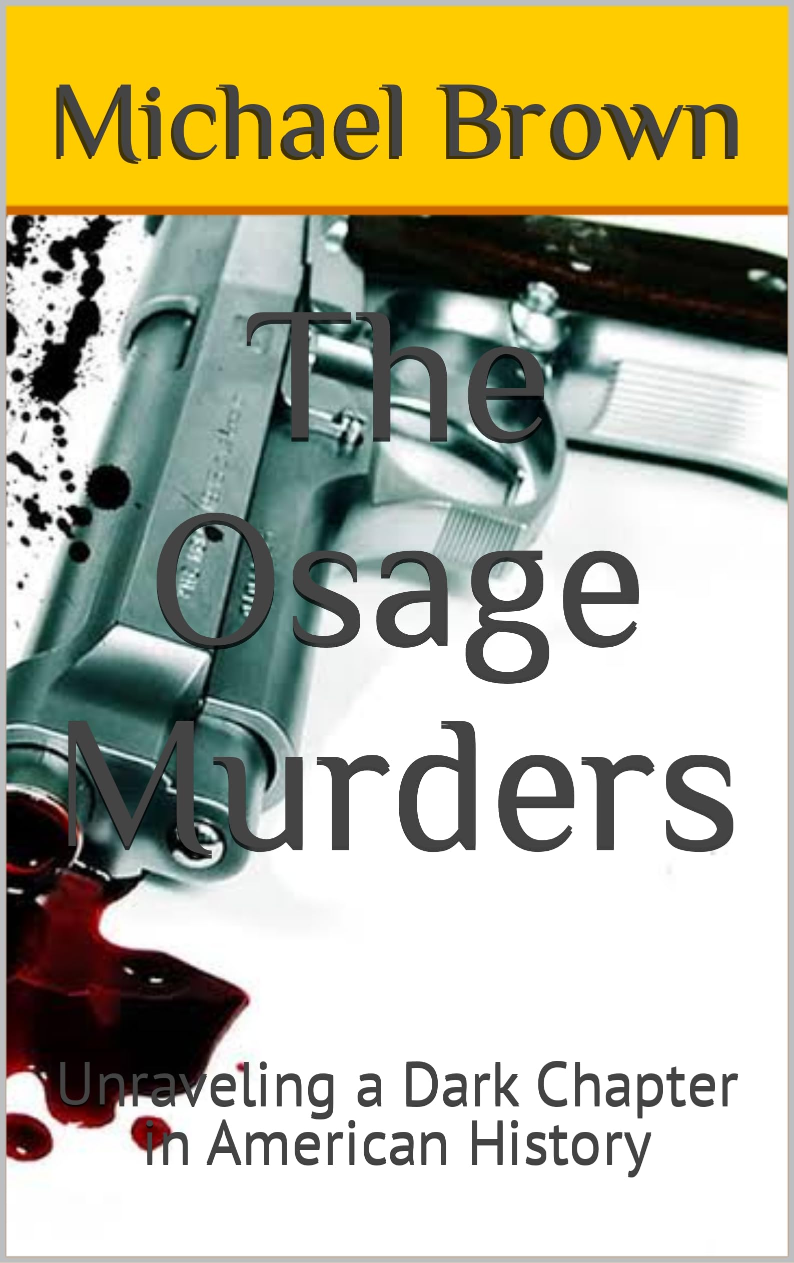 The Osage Murders : Unraveling a Dark Chapter in American History by ...