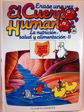 Érase una vez el Cuerpo Humano, 36. Nutrición: salud II by unknown ...