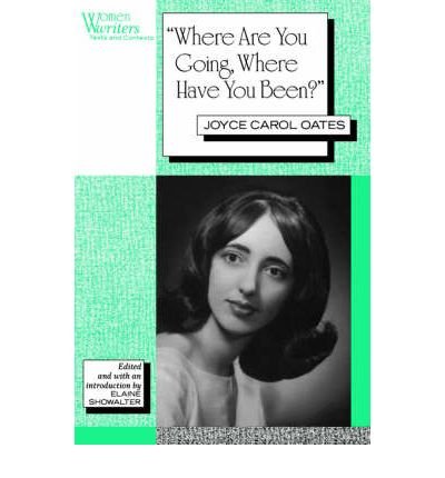 "Where are You Going, Where Have You Been?" (Women writers) (Paperback ...