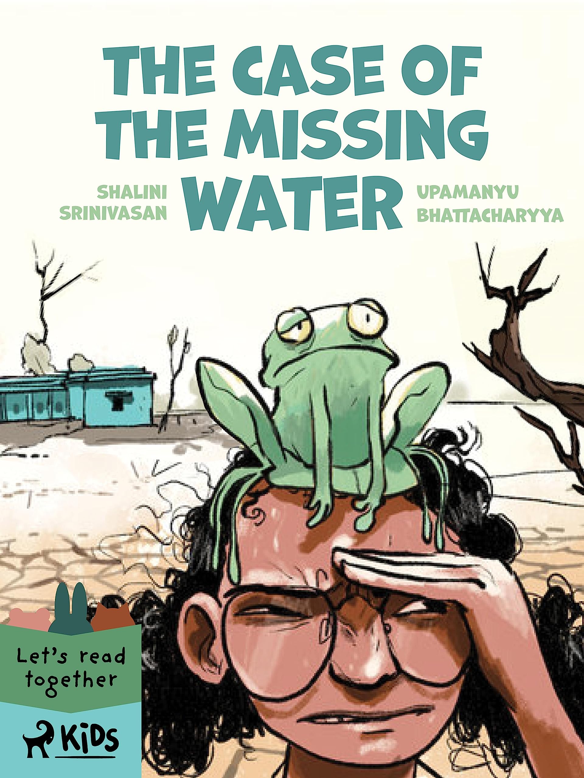 The Case of the Missing Water (StoryWeaver) by Upamanyu Bhattacharyya ...