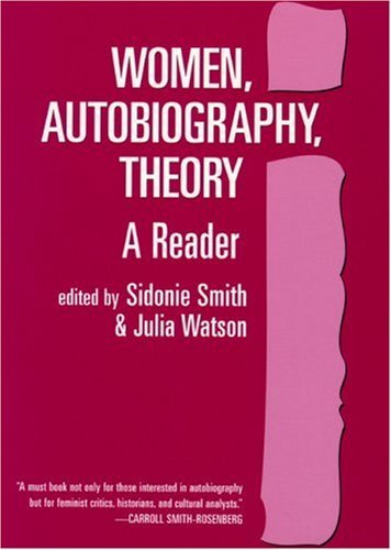 By Sidonie A. Smith - Women, Autobiography, Theory: A Reader: 1st ...