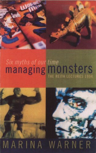 Managing Monsters: Six Myths of Our Time - The 1994 Reith Lectures by ...