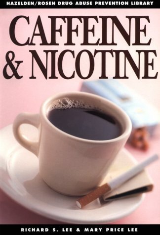 Caffeine and Nicotine by Richard S. Lee by Richard S. Lee | Goodreads