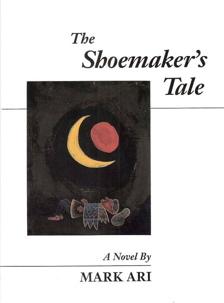 The Shoemaker's Tale by Mark Ari | Goodreads