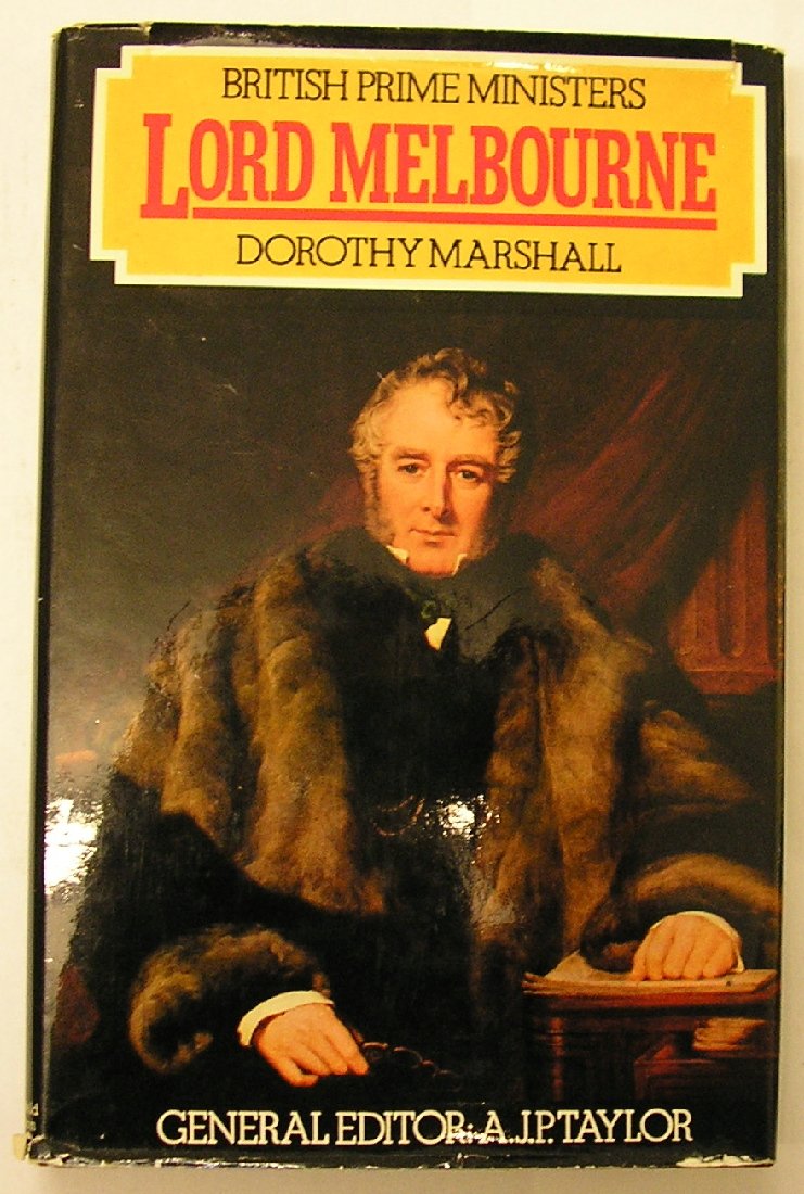 Lord Melbourne (British prime ministers) by Dorothy Marshall | Goodreads
