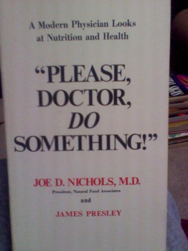 "Please, Doctor, Do Something!" by Joe. E. Nichols | Goodreads