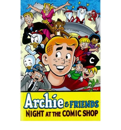 Archie & Friends: Night at the Comic Shop (Archie & Friends All-Stars ...