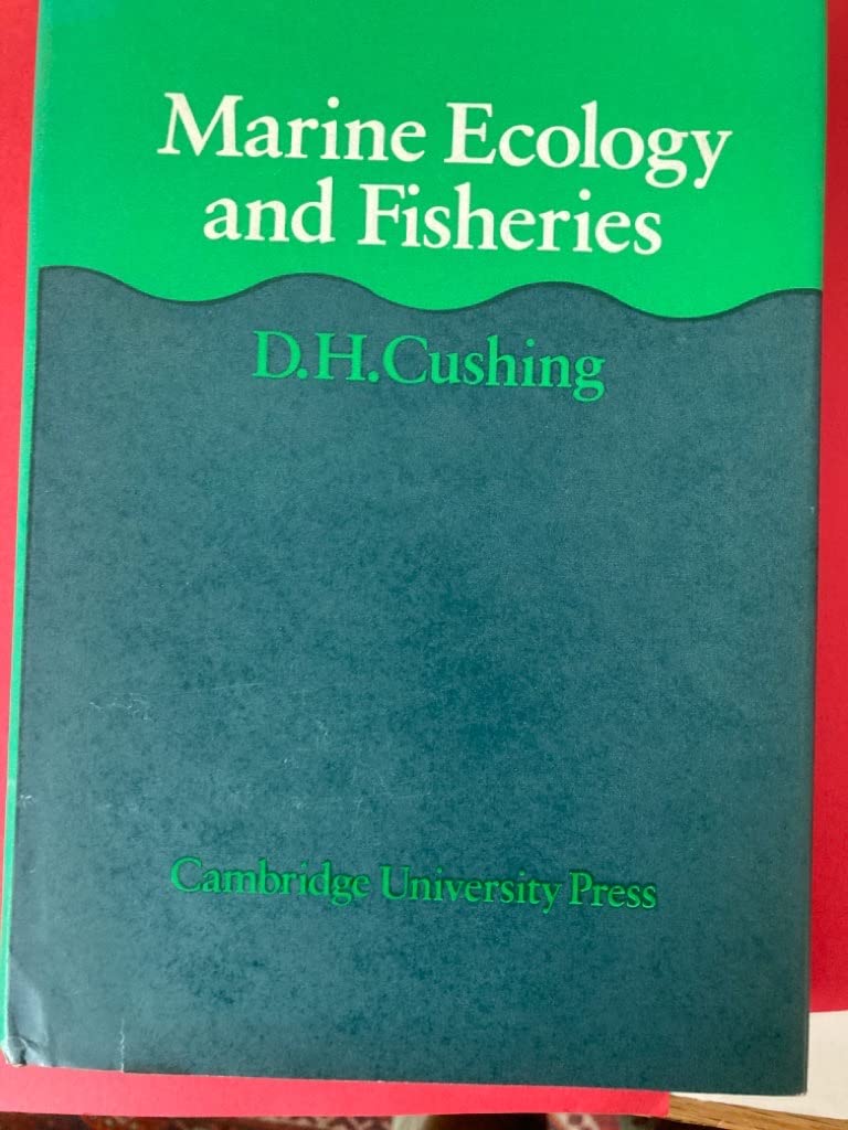 Marine Ecology and Fisheries by David H. Cushing | Goodreads
