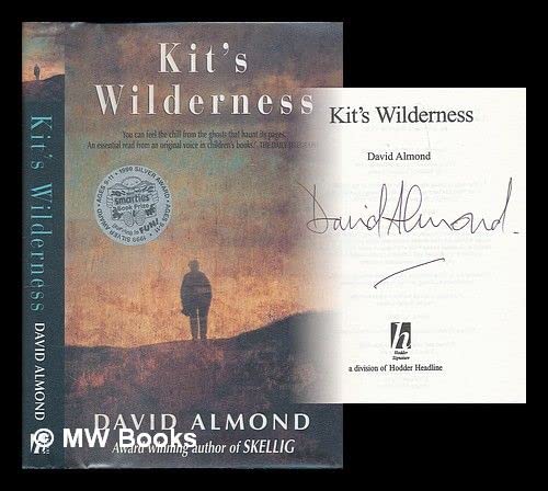 Kit's wilderness / David Almond by David (1951- ) Almond | Goodreads