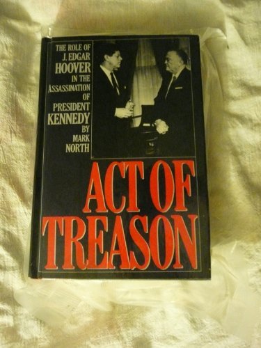 Act of Treason: The Role of J. Edgar Hoover in the Assassination of ...