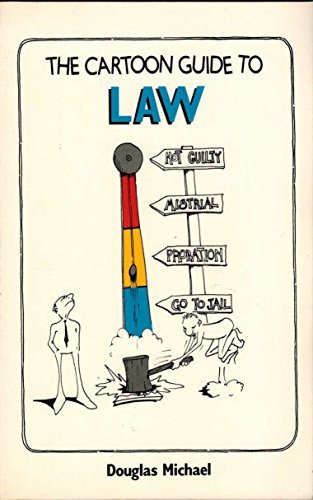 The Cartoon Guide to Law by Douglas Michael by Douglas Michael | Goodreads