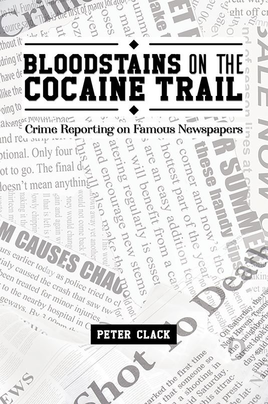 Bloodstains on the Cocaine Trail by Peter Clack | Goodreads