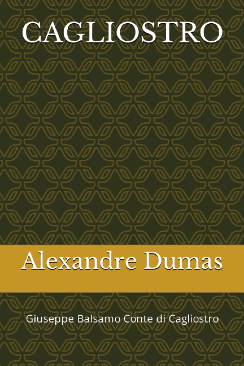 CAGLIOSTRO: Giuseppe Balsamo Conte di Cagliostro by Alexandre Dumas ...