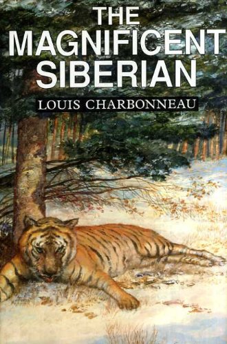 The Magnificent Siberian by Louis Charbonneau | Goodreads