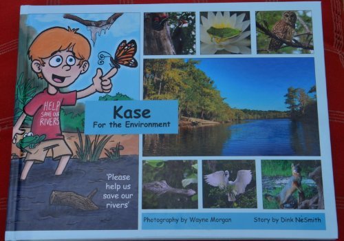 Kase For the Environment by Dink NeSmith | Goodreads