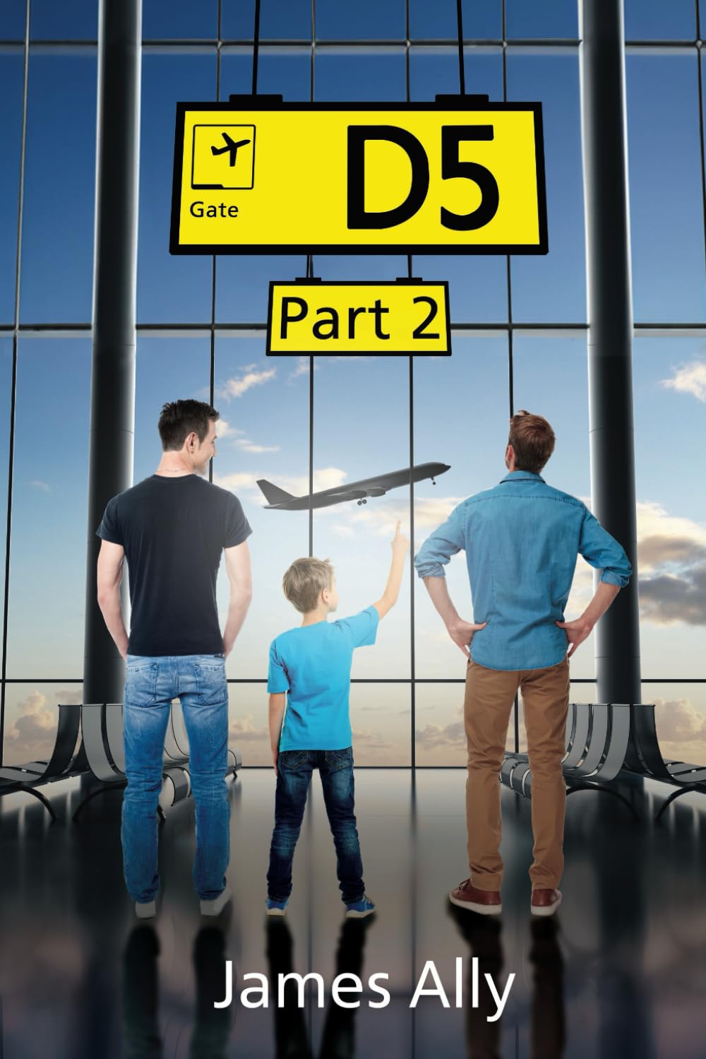 GATE D5 - Part 2: A Gay Novel, Love & Lie by James Ally | Goodreads