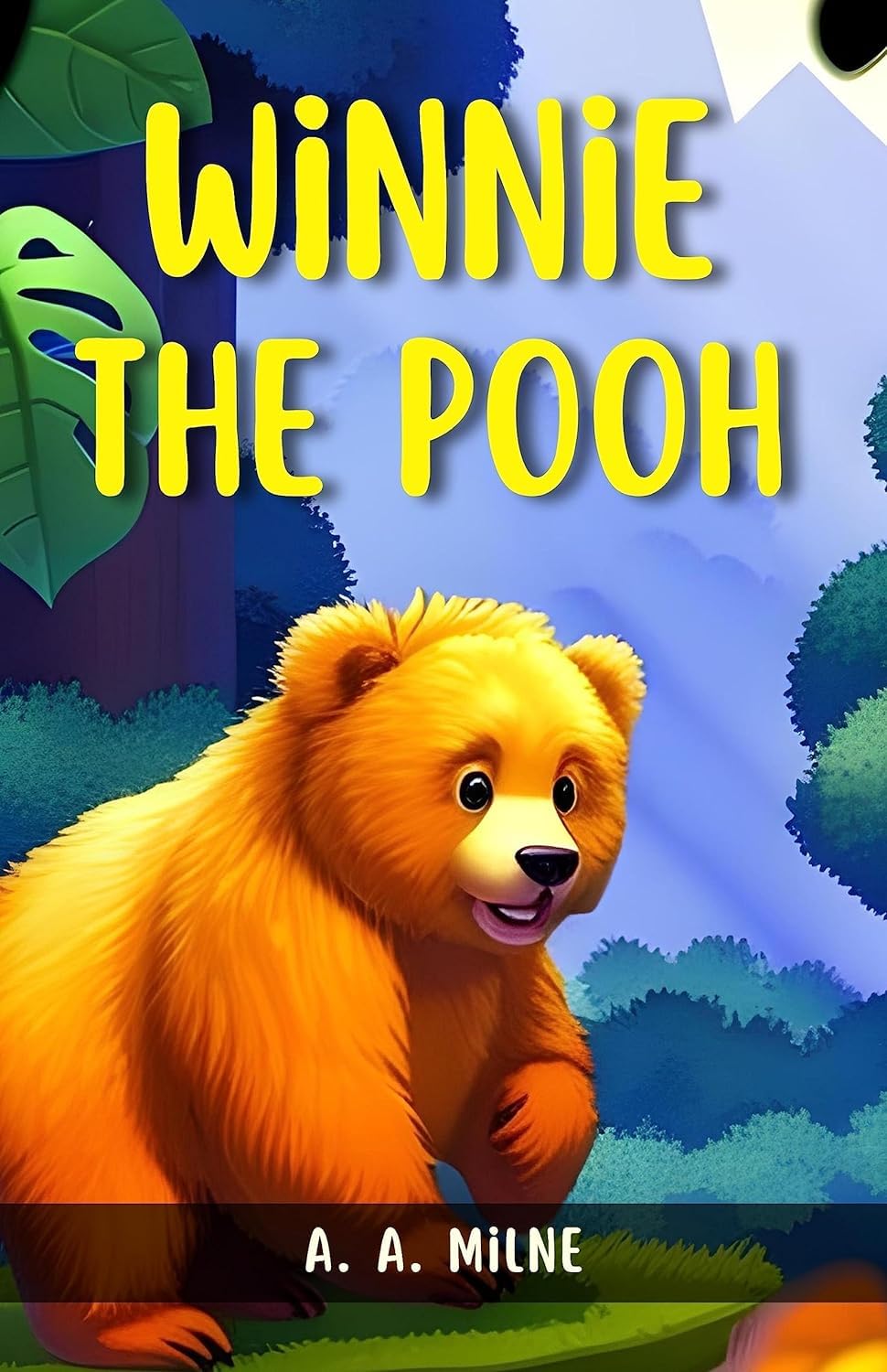 Winnie The Pooh by A. A. Milne: Friendship and Adventures in the ...