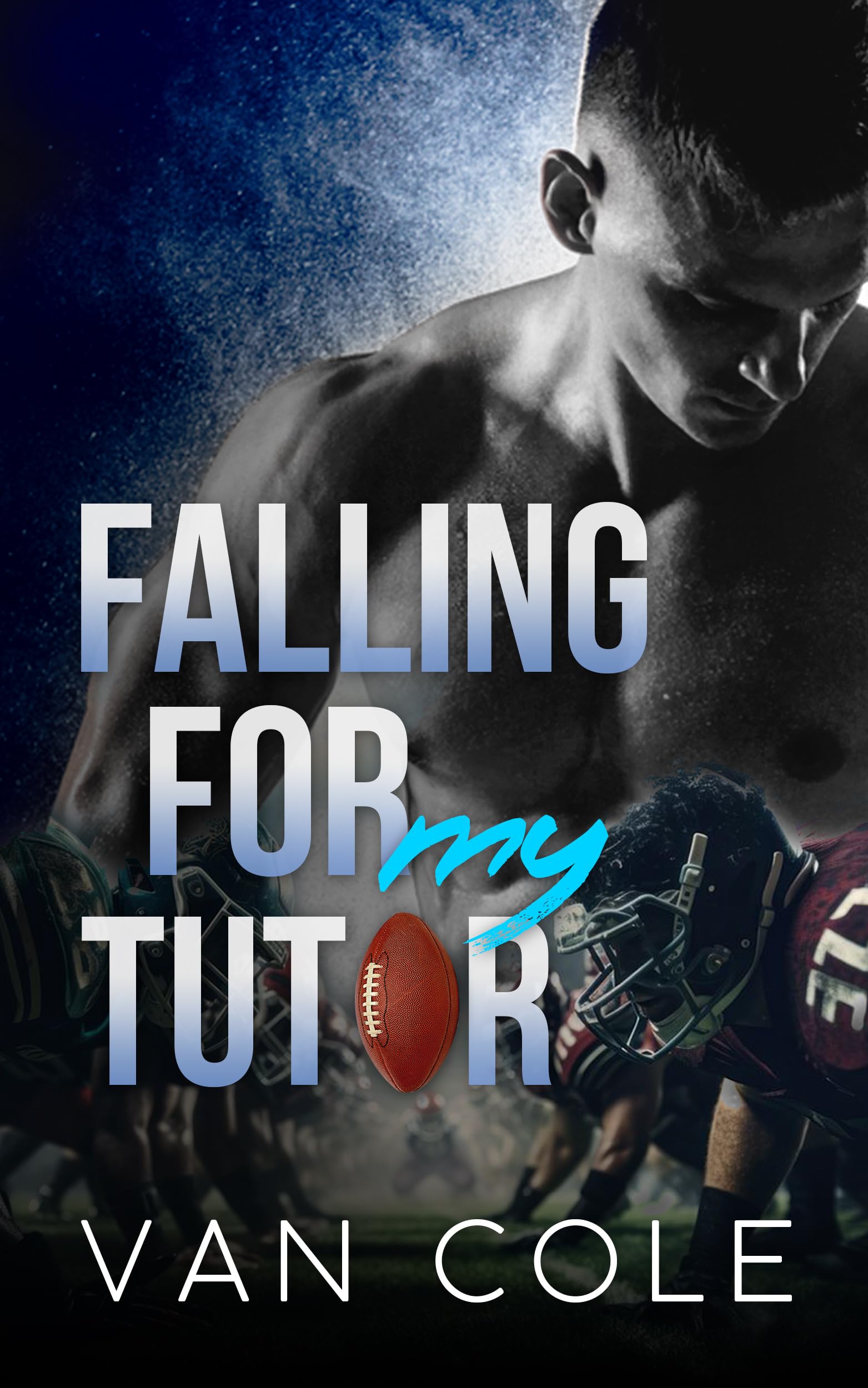 Falling For My Tutor by Van Cole | Goodreads