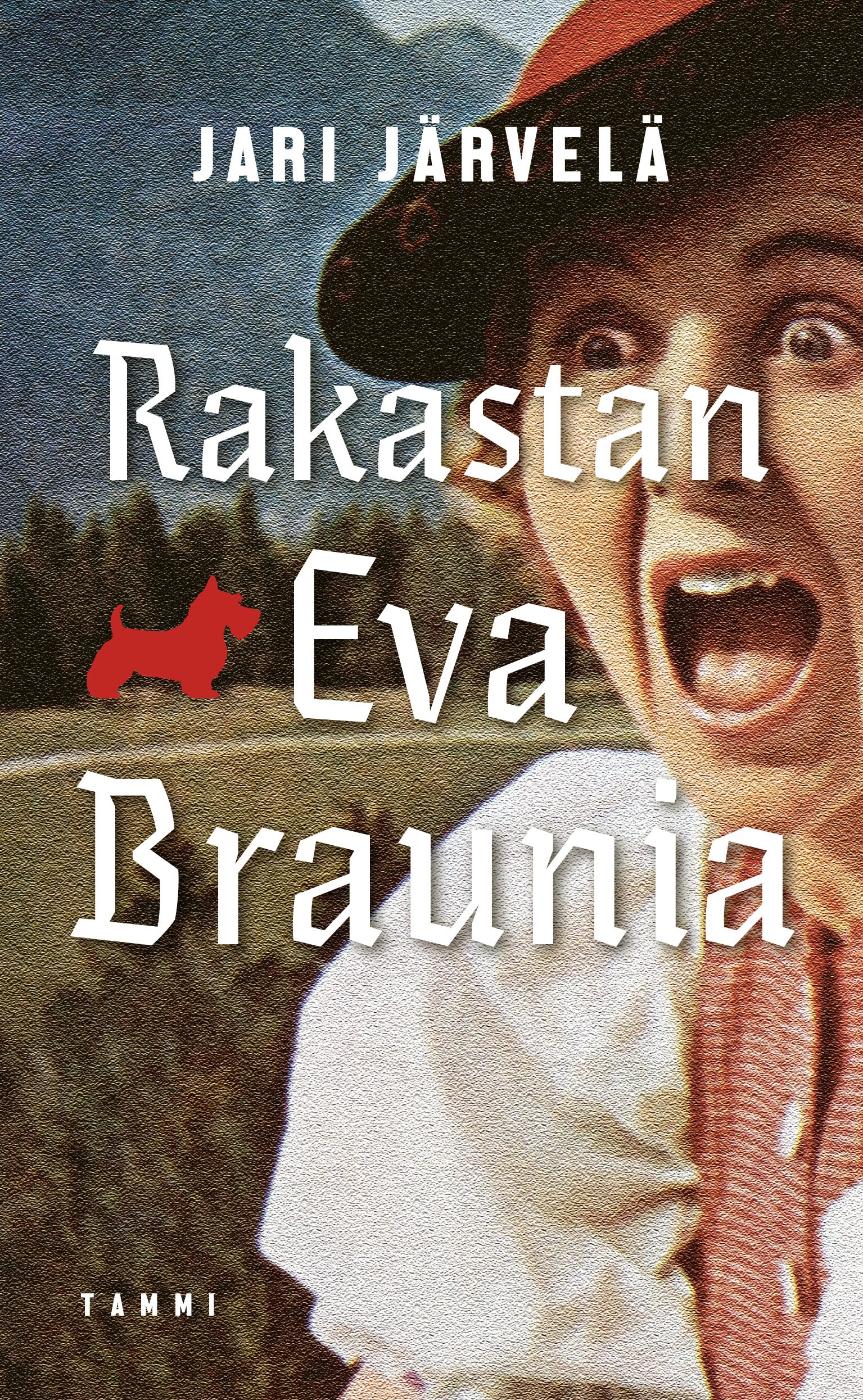 Ra­kas­tan Eva Brau­nia by Jari Järvelä | Goodreads