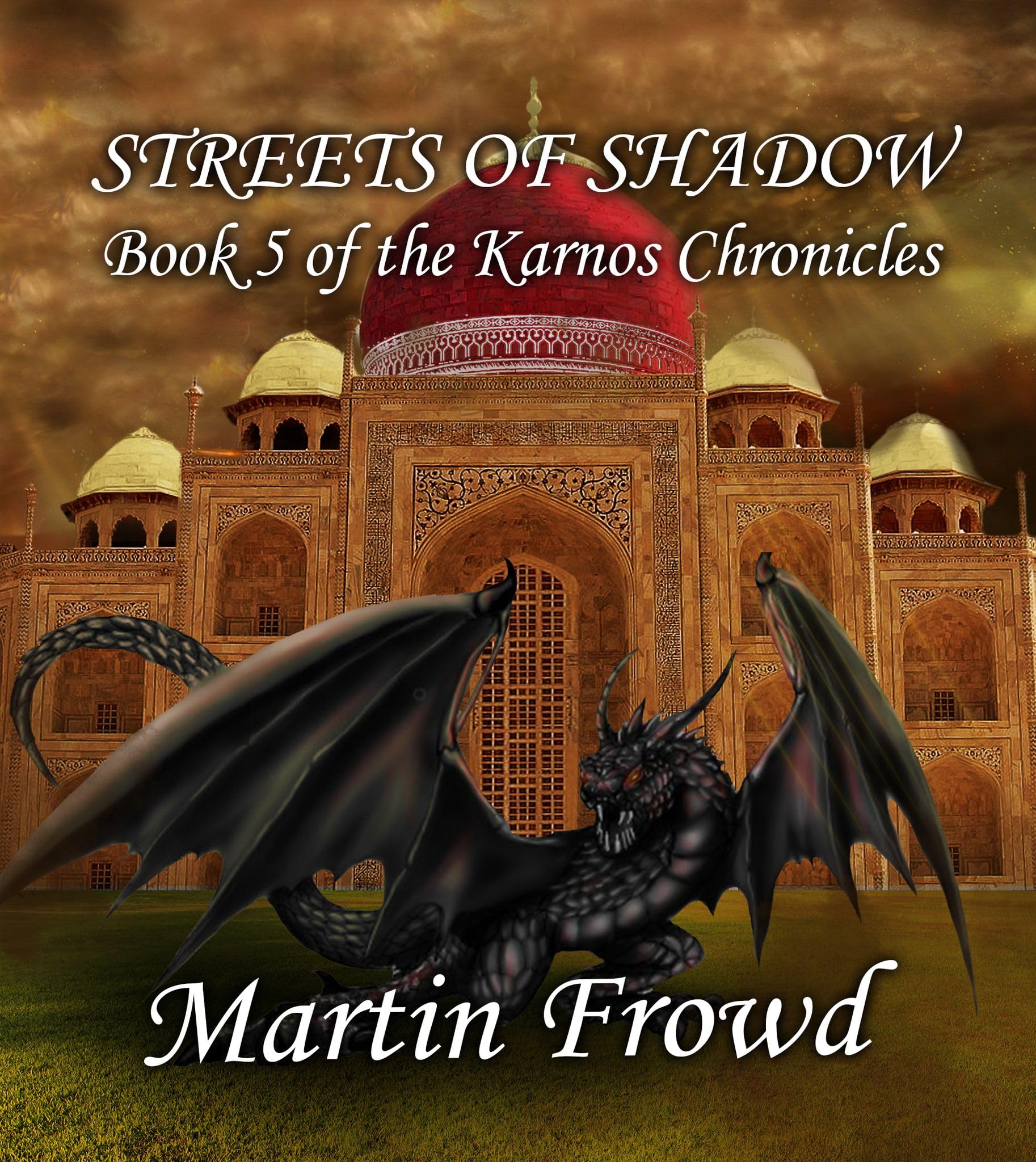 Streets of Shadow: Book 5 of the Karnos Chronicles by Martin Frowd ...