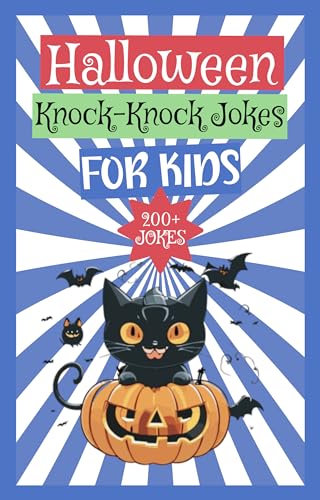 Halloween Knock – Knock Jokes For Kids: The Best Collection of Silly ...