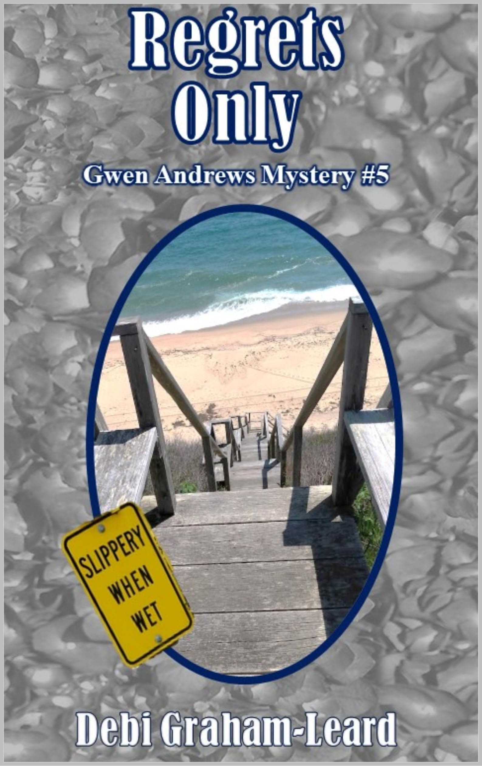 Regrets Only: Gwen Andrews Mystery #5 by Debi Graham-Leard | Goodreads