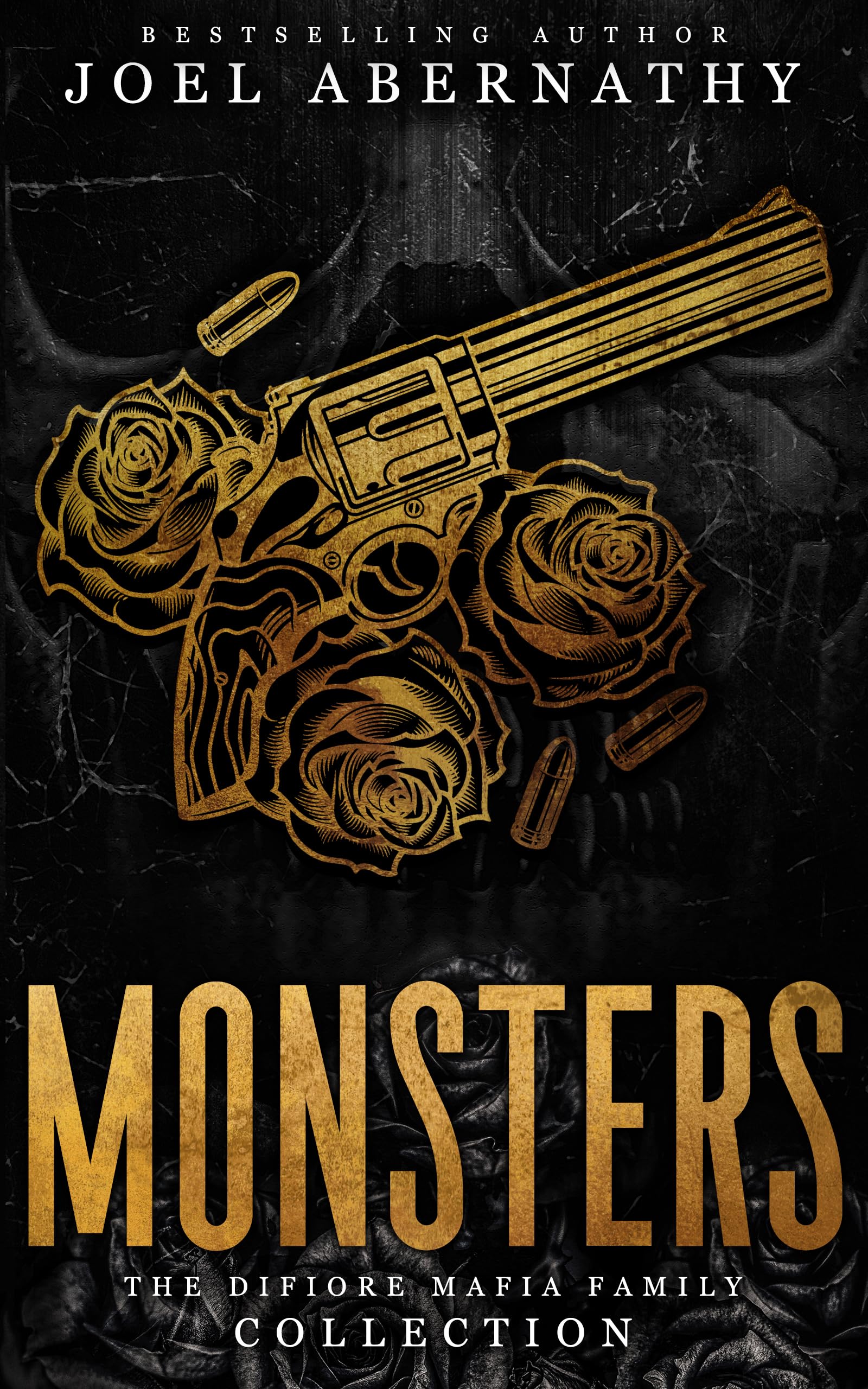 Monsters: The DiFiore Mafia Family Collection by Joel Abernathy | Goodreads