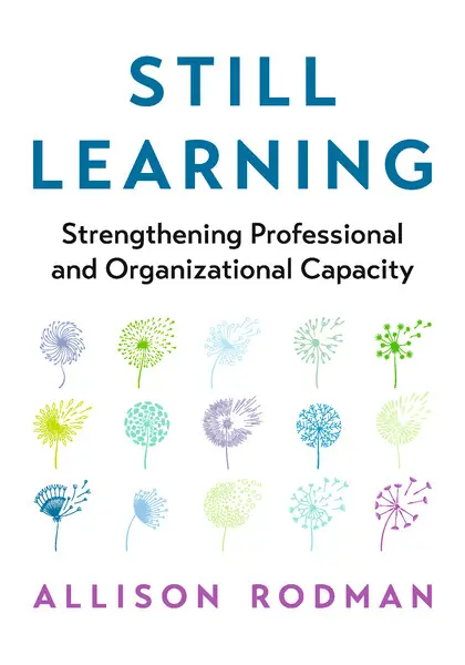 Still Learning: Strengthening Professional and Organizational Capacity ...