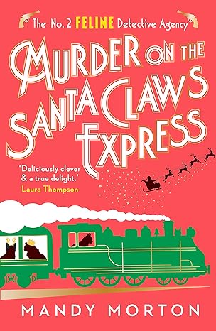 Murder on the Santa Claws Express by Mandy Morton | Goodreads