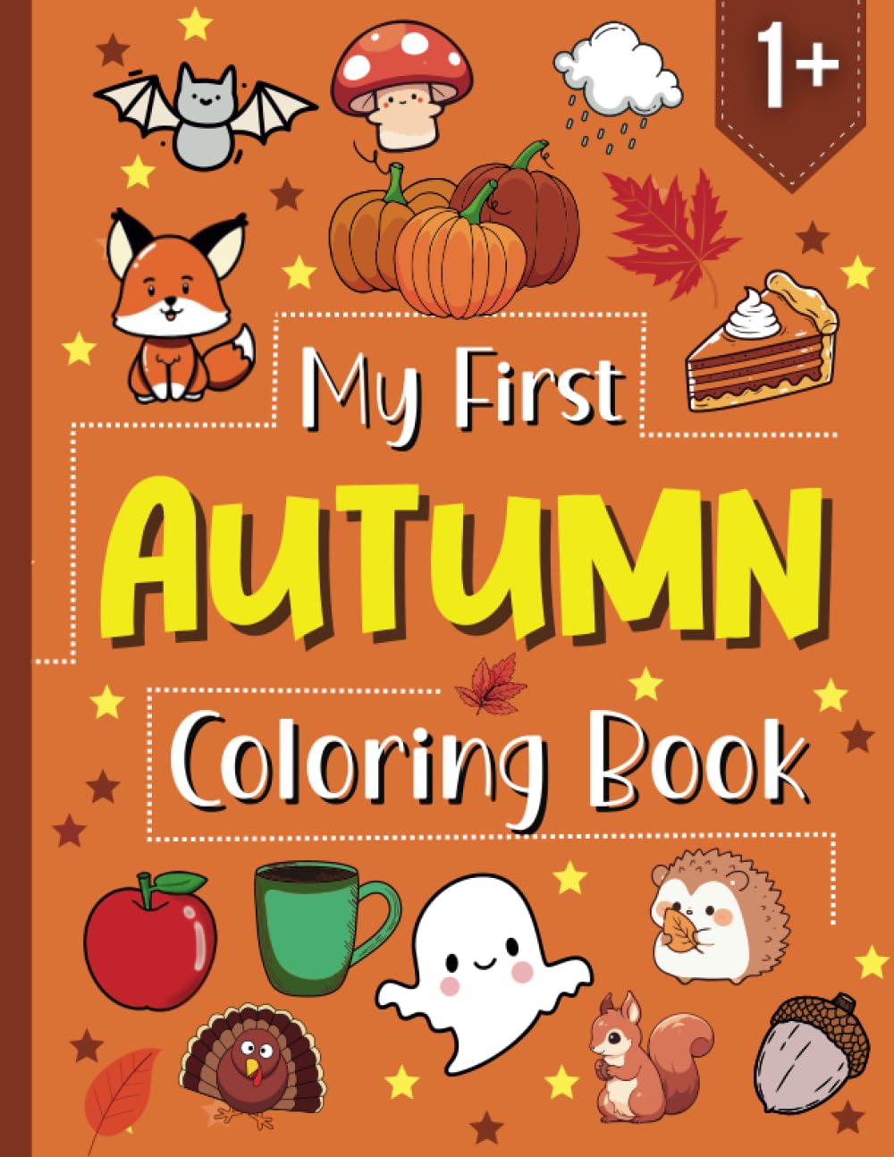 My First Autumn Coloring Book: Easy Fall-Themed Pages to Color with 60 ...