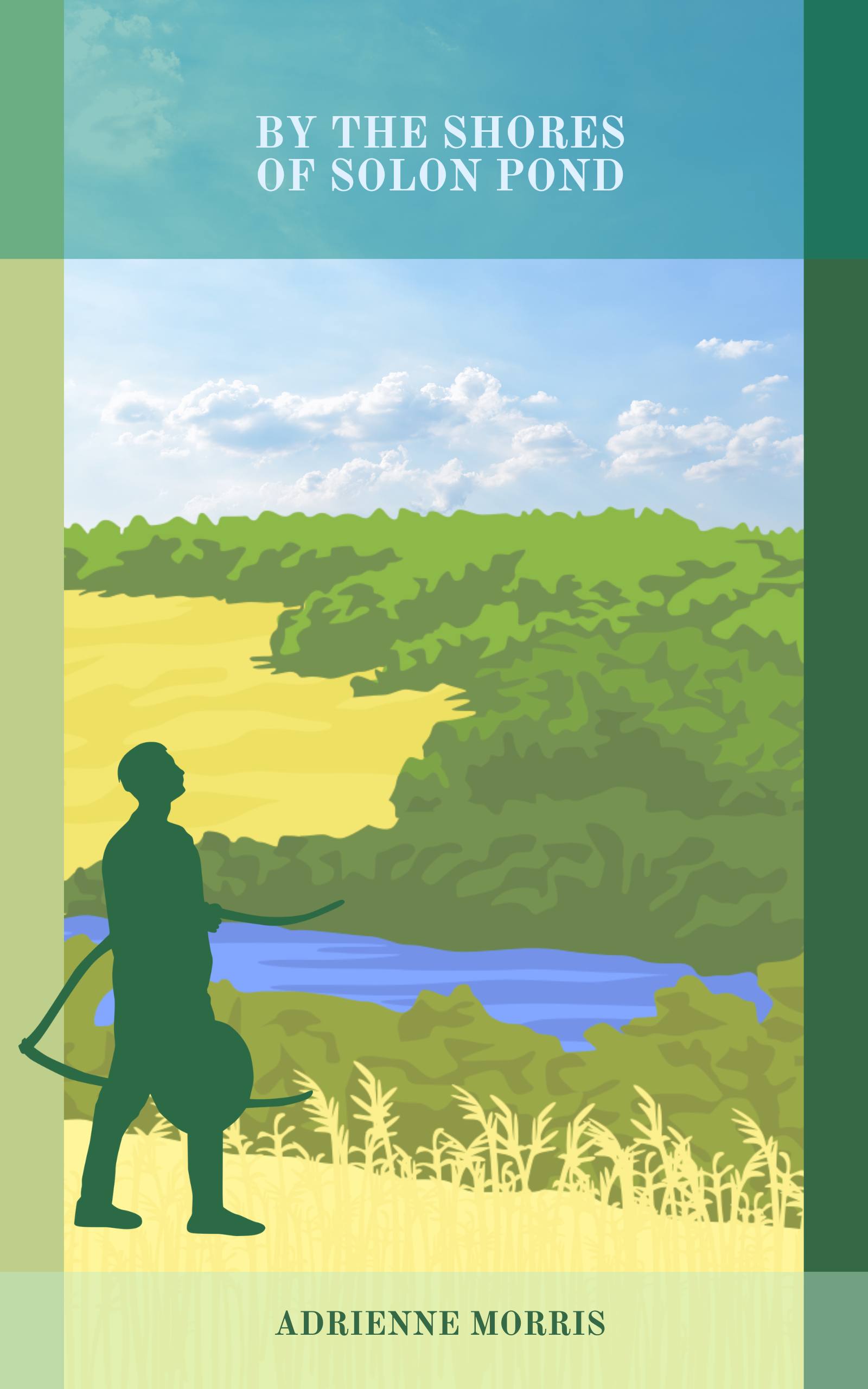 By the Shores of Solon Pond by Adrienne Morris | Goodreads