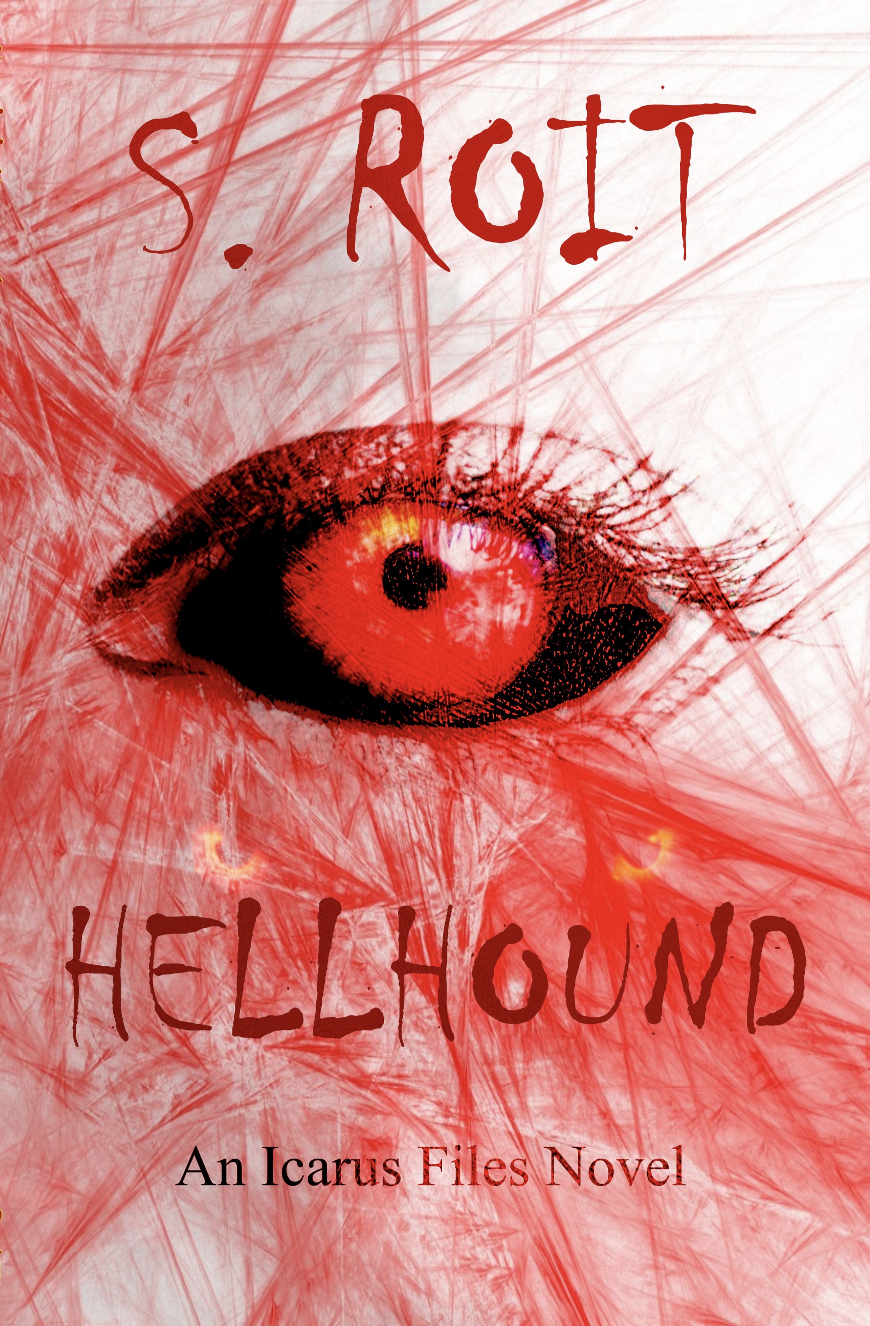 Hellhound: An Icarus Files Novel (The Icarus Files Book 2) by S. Roit | Goodreads