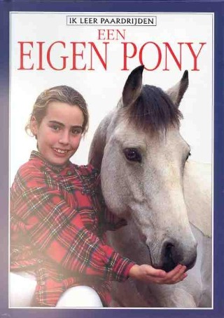 Een eigen pony (Ik leer paardrijden) by Kate Needham | Goodreads