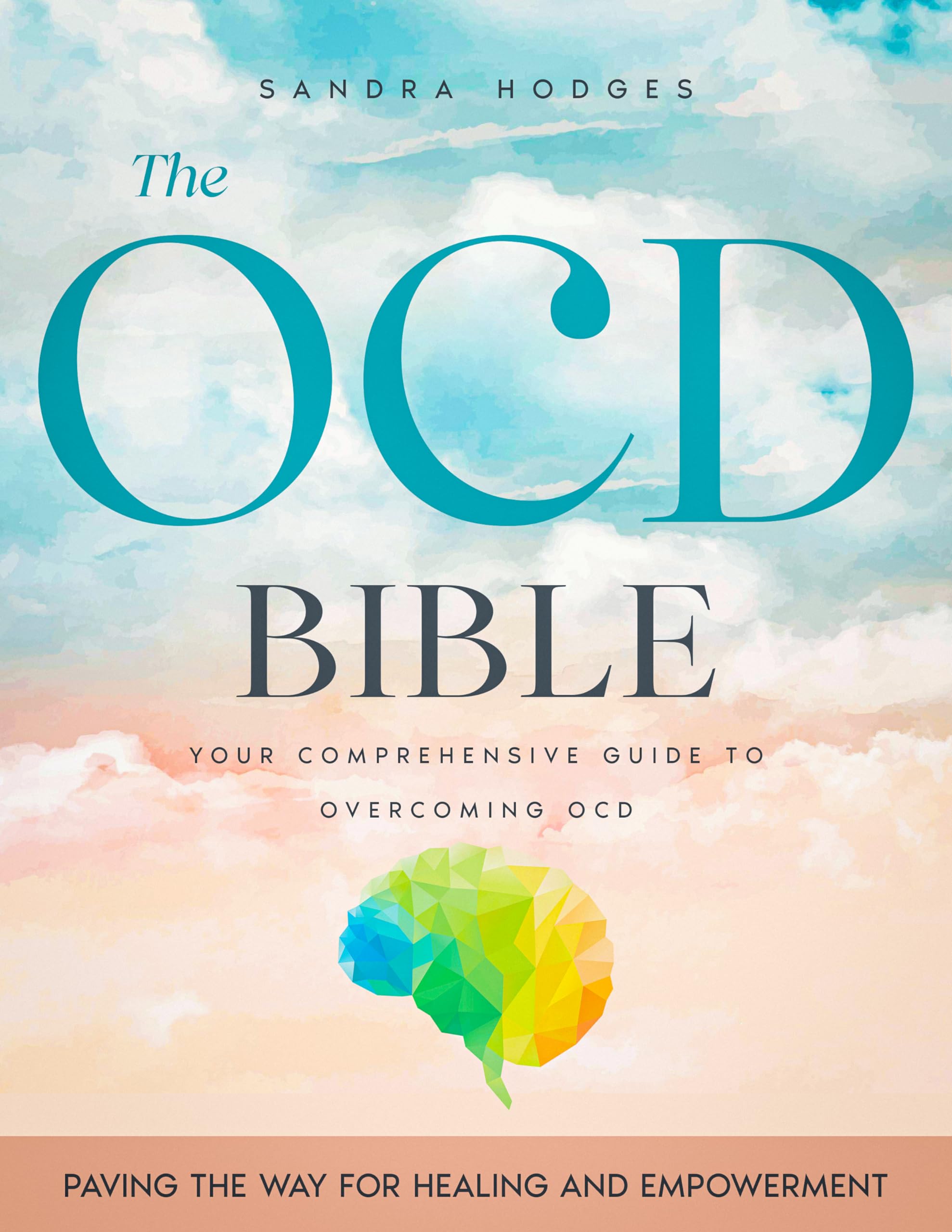 The OCD Bible: [5 in 1] Your Comprehensive Guide to Overcoming OCD and ...
