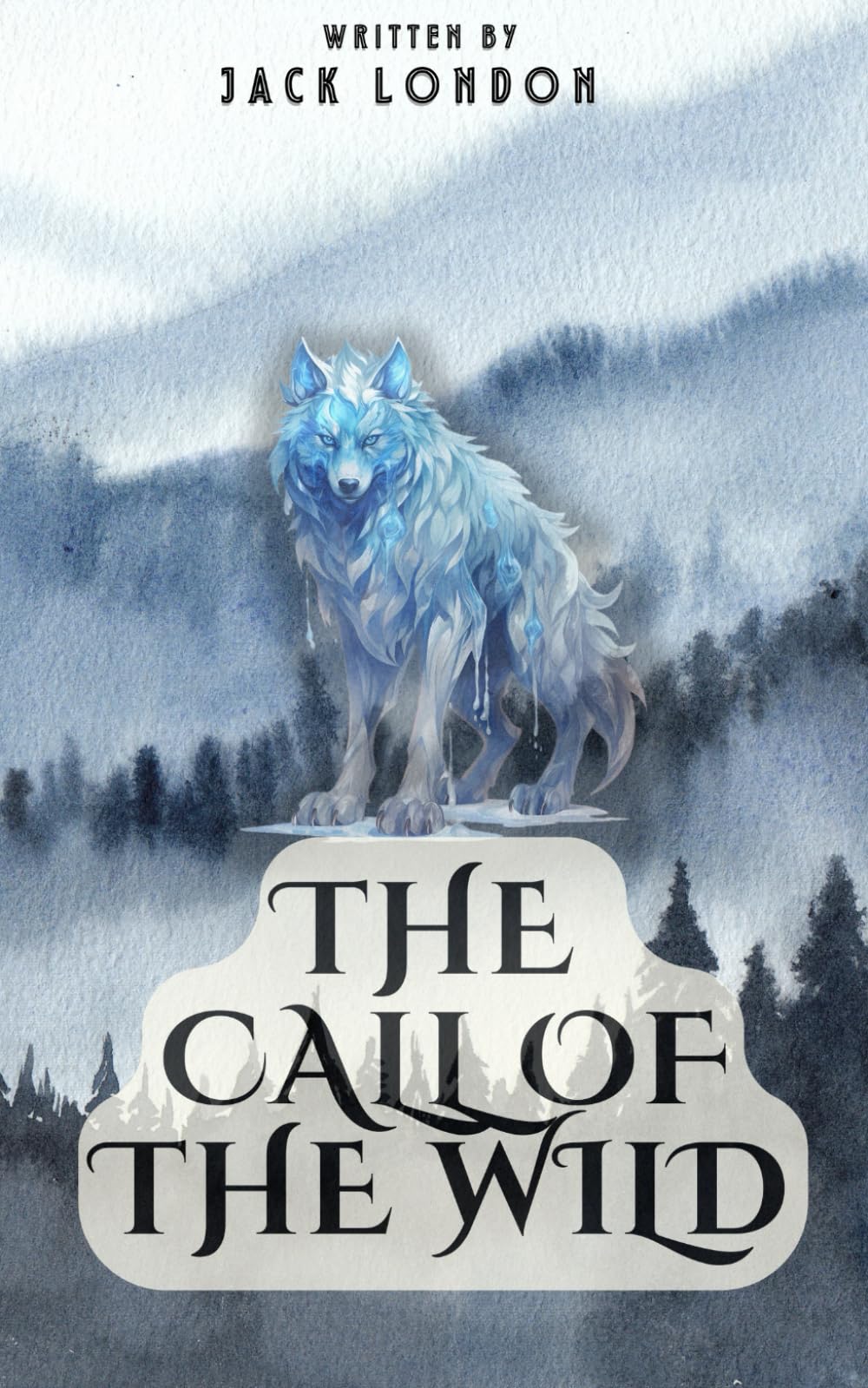 The call of the wild: The Original 1903 Edition by Jack London | Goodreads