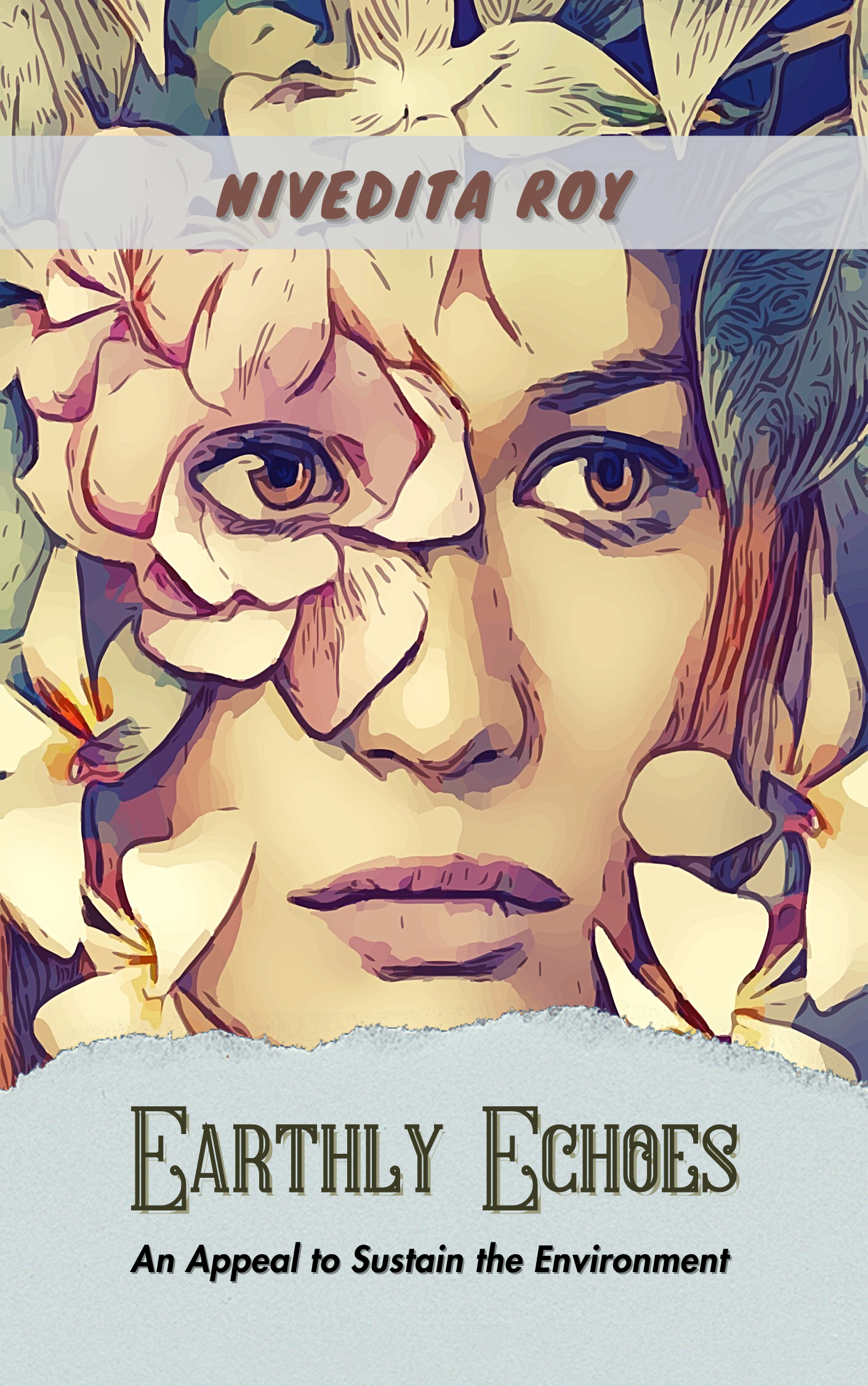EARTHLY ECHOES: An Appeal To Sustain The Environment by Nivedita Roy ...