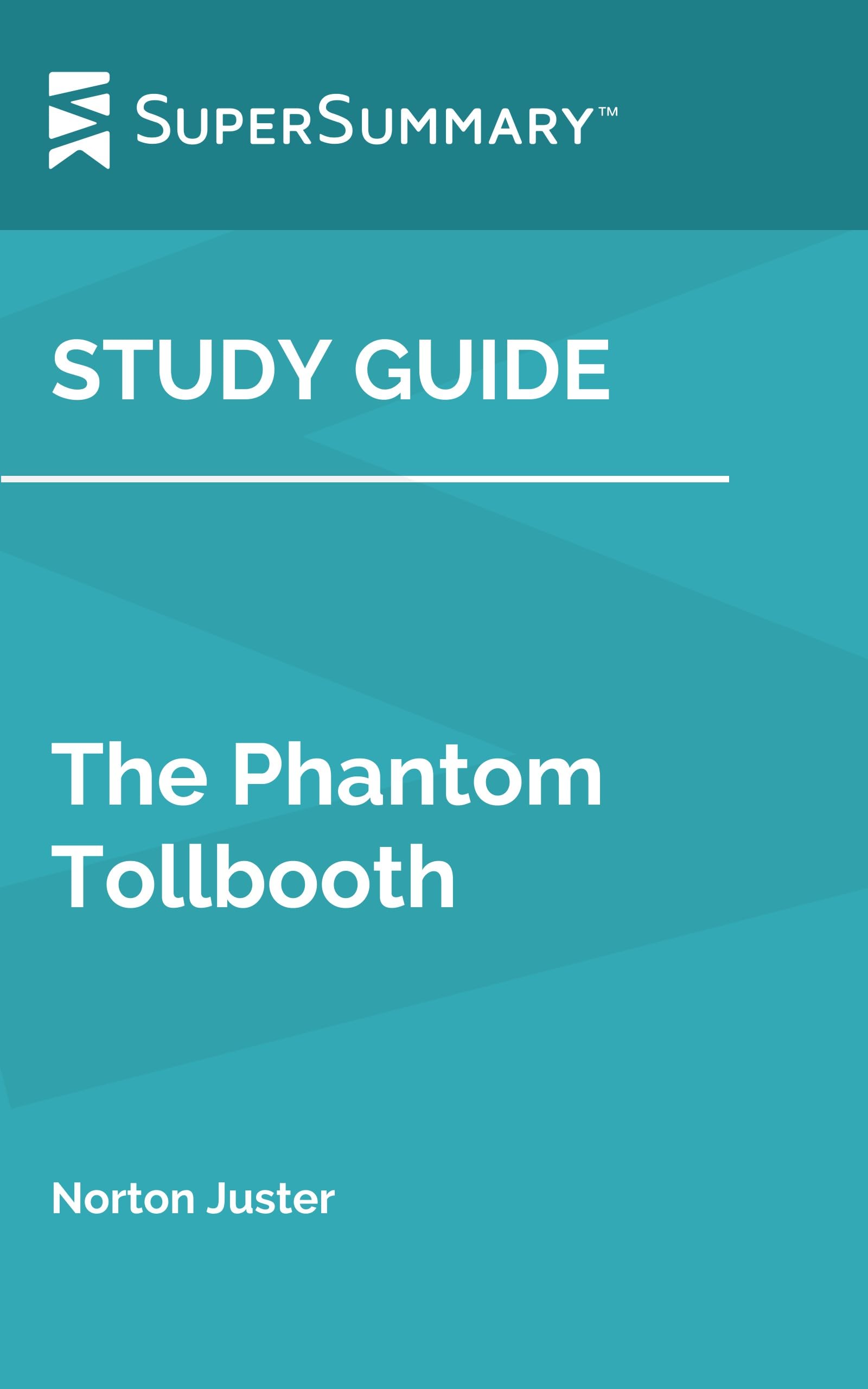 Study Guide: The Phantom Tollbooth by Norton Juster by SuperSummary ...