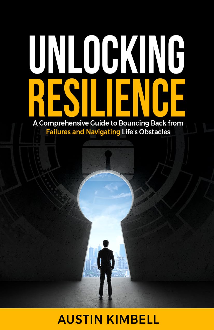 Unlocking Resilience: A Comprehensive Guide to Bouncing Back from ...