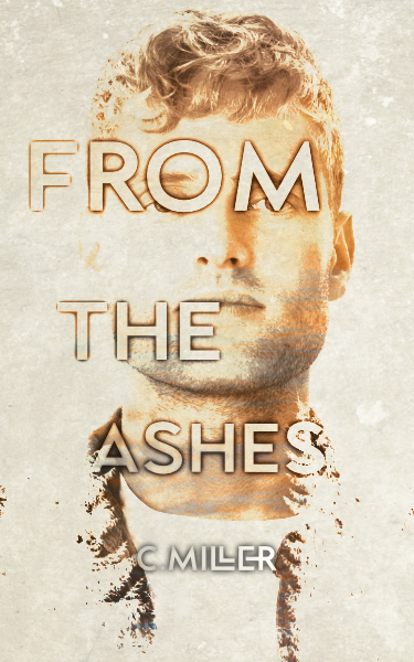 From the Ashes (From the Ashes, #4) by C. Miller | Goodreads