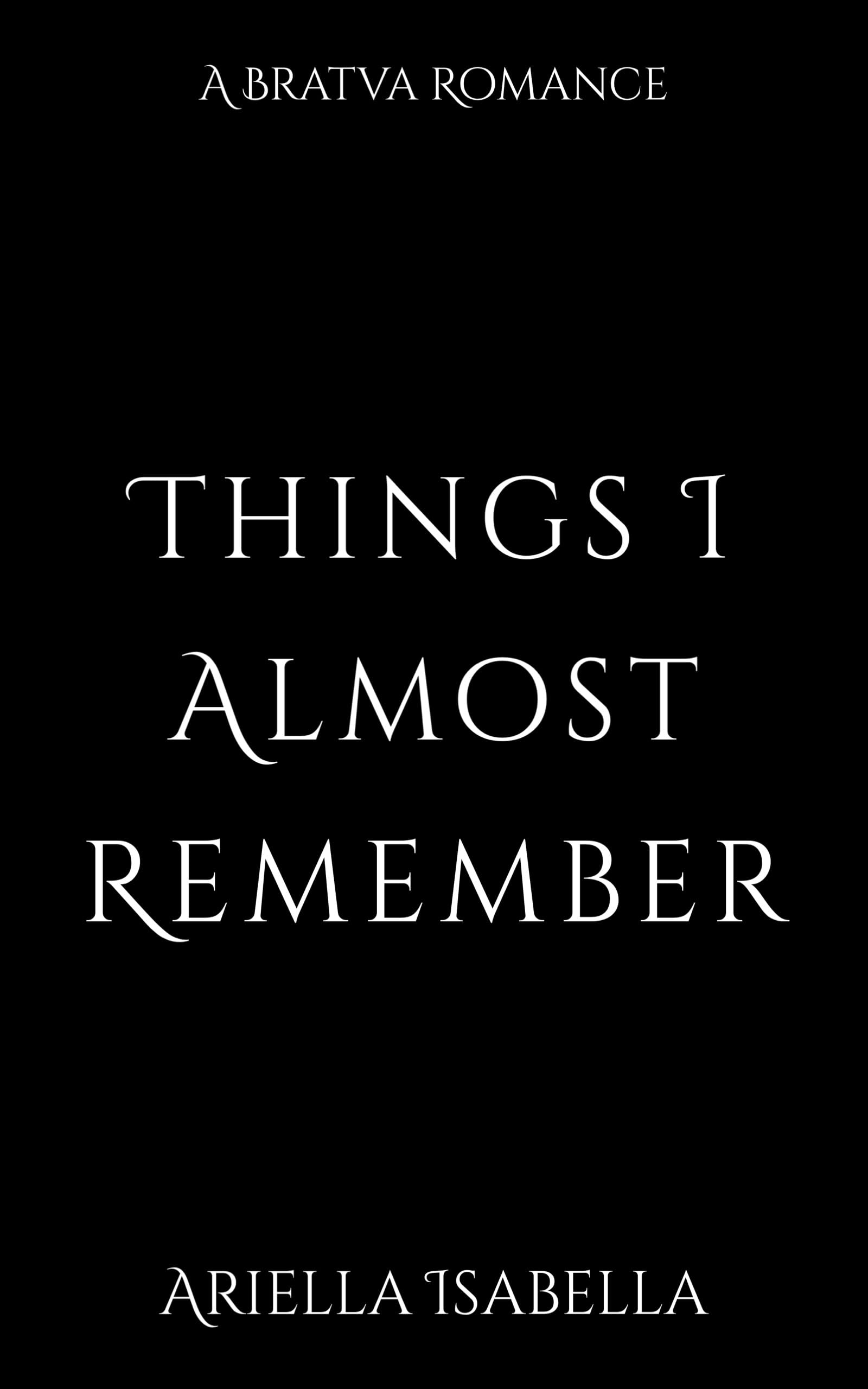 Things I Almost Remember: A Bratva Romance Retelling by Ariella Isabella | Goodreads