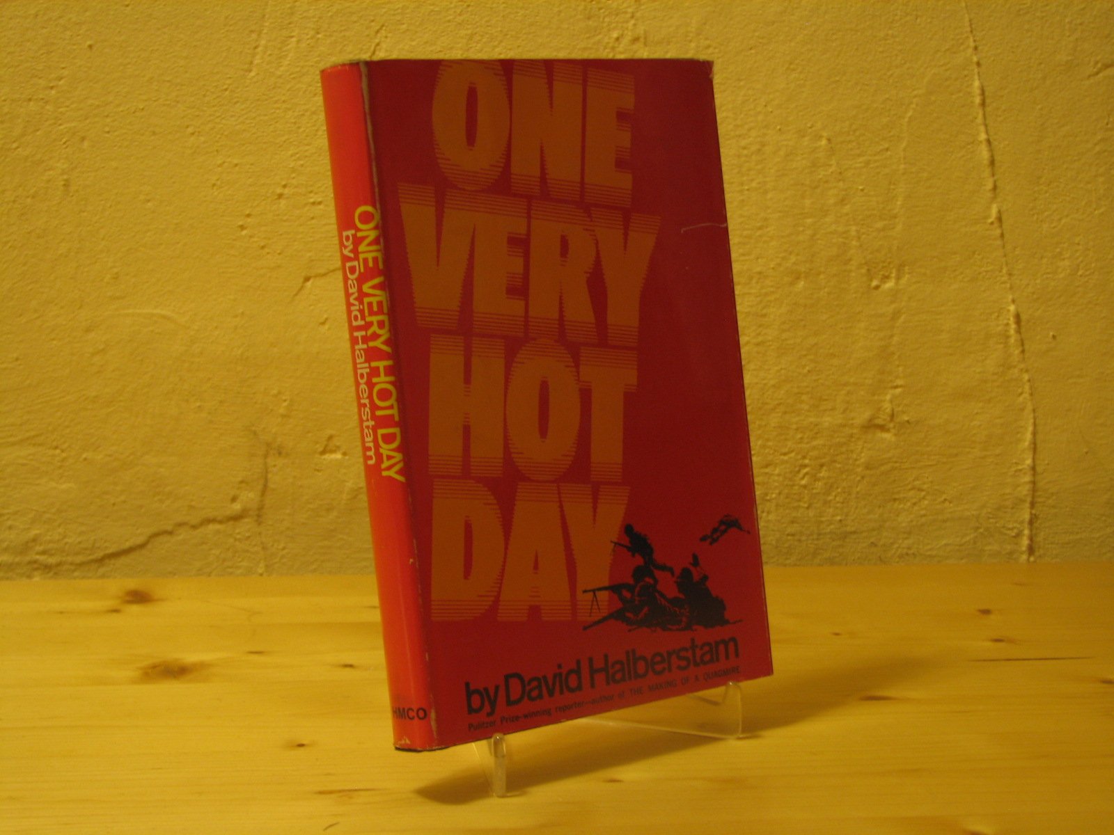 One Very Hot Day: A Novel by David Halberstam | Goodreads